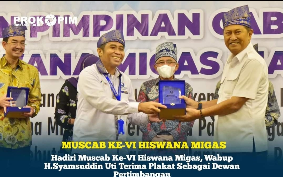 Hadiri Muscab ke-VI Hiswana Migas Riau, Wabup Inhil Terima Plakat ...